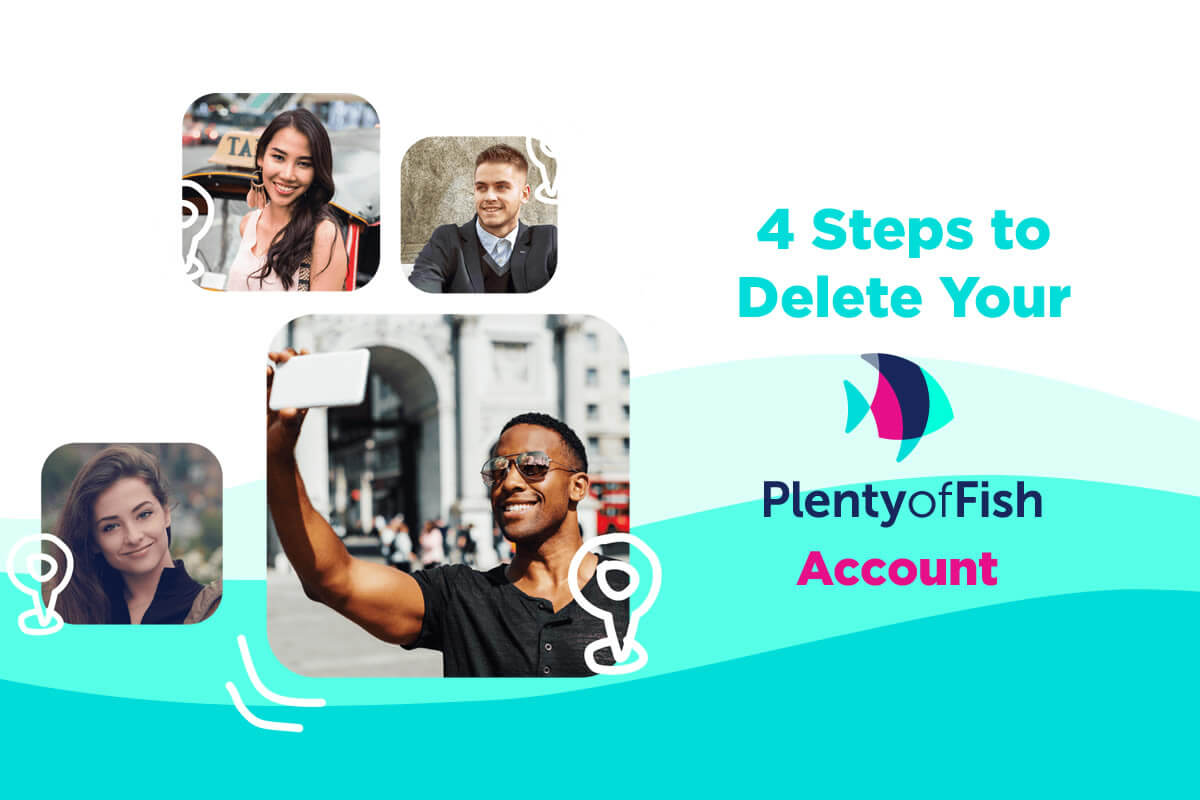 4 Steps to Delete Your Plenty of Fish Account In 2022 - Victoria Milan