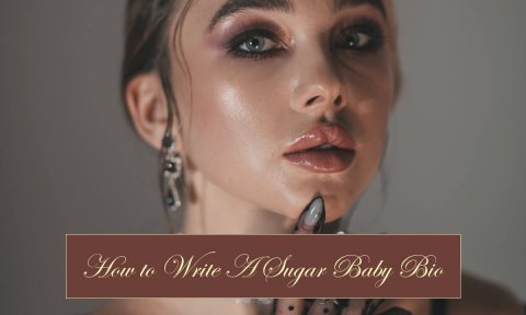 How to Write A Sugar Baby Bio? (The Ultimate Guide 2022) - Victoria Milan